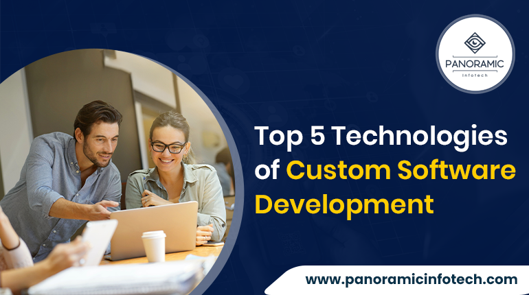 Top 5 Technologies of Custom Software Development | by ...