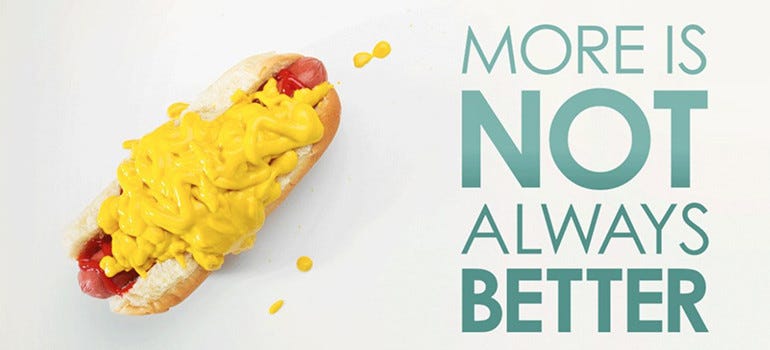 More is not always Better. - Peter Van Percson - Medium