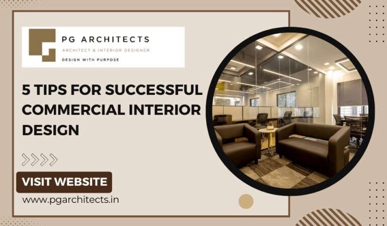 5 Tips for Successful Commercial Interior Design | by PG Architects ...