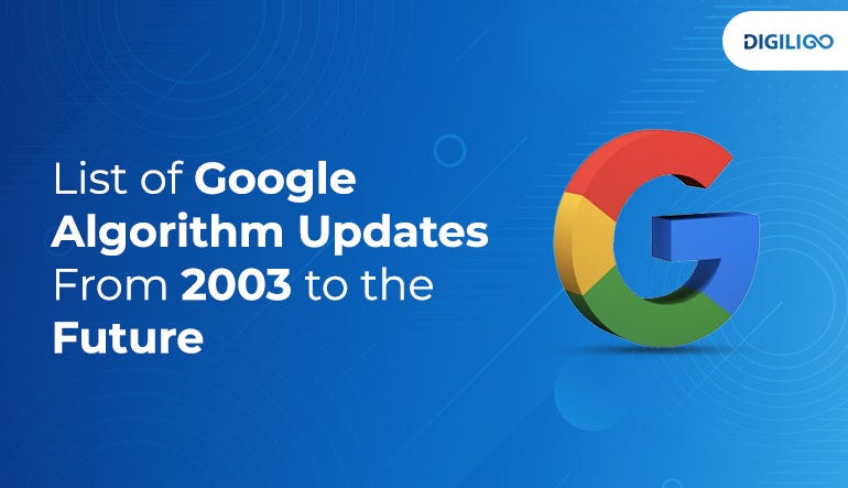 Google Algorithm Updates: From 2003 to the Future | by Digiligo | Medium