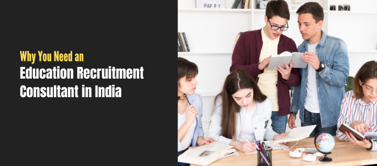 WHY YOU NEED AN EDUCATION RECRUITMENT CONSULTANT IN INDIA | by ...