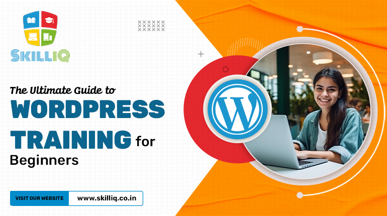 The Ultimate Guide to WordPress Training for Beginners | by SkillIQ | Jun, 2024 | Medium