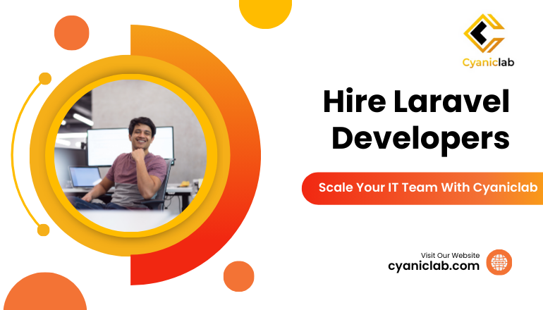 Hire Dedicated Laravel Developers From Cyaniclab! | Medium