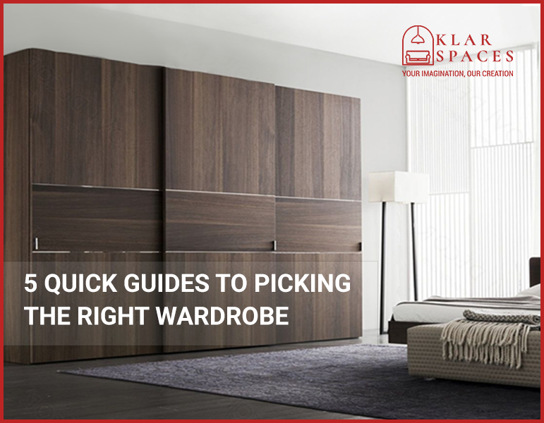 5 Quick guide to pick the right wardrobe | by Klar Spaces | Medium