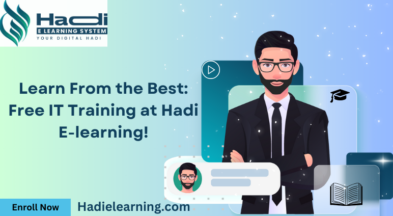 Learn From the Best (Without the Student Loan Nightmare!): Free IT Training at Hadi E-learning ...