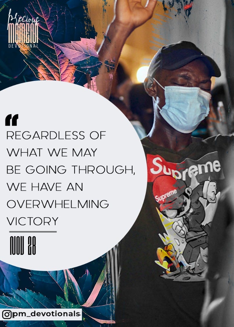 Overwhelming Victory. 28th NOVEMBER 2021 | by PRECIOUS MOMENT | Christ ...