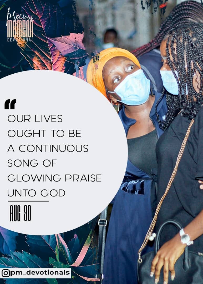 God Inhabits Our Praise. 30th AUGUST, 2021 | by PRECIOUS MOMENT ...