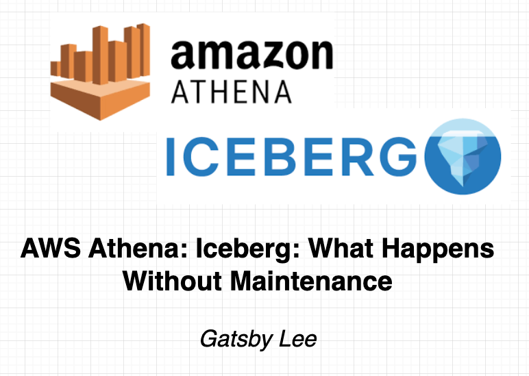AWS Athena: Iceberg: What Happens Without Maintenance | by Life-is-short--so--enjoy-it | Medium