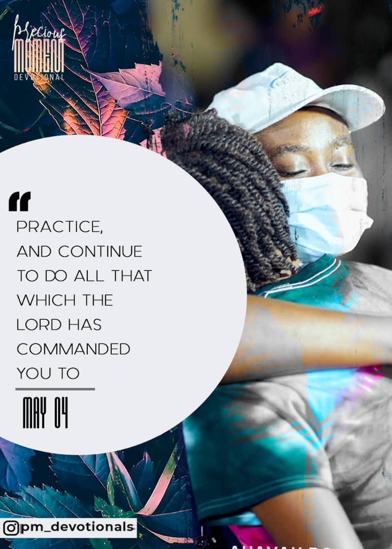 Keep Doing and Moving. 4th MAY, 2021 | by PRECIOUS MOMENT | Christ for ...