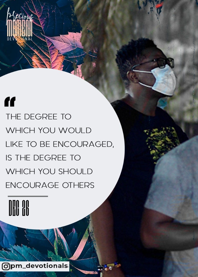 Encourage Each Other Daily. 26th DECEMBER 2021 | by PRECIOUS MOMENT ...
