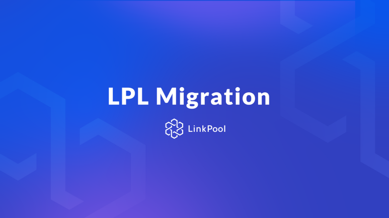 LPL Migration Update. On Monday, December 5, we released an… | by Jonny Huxtable | LinkPool | Medium