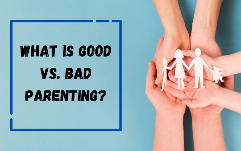 What is Good Parenting and Bad Parenting? | by Familygroupblog | Medium