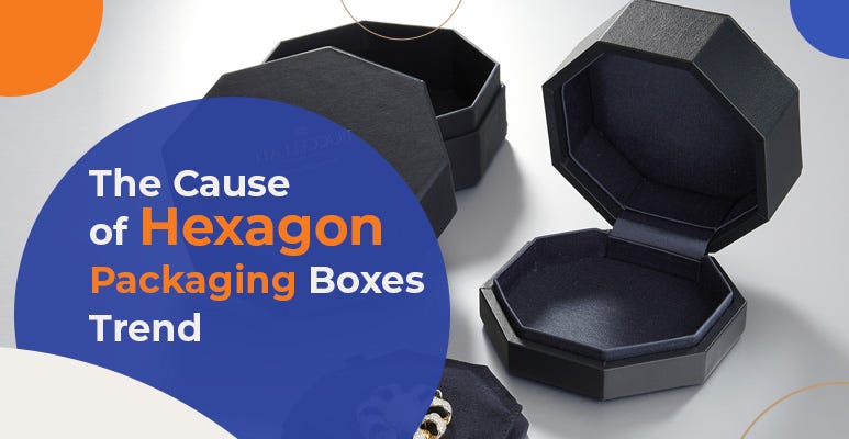 THE CAUSE OF HEXAGON PACKAGING BOXES TREND | by Mark Williams | Medium