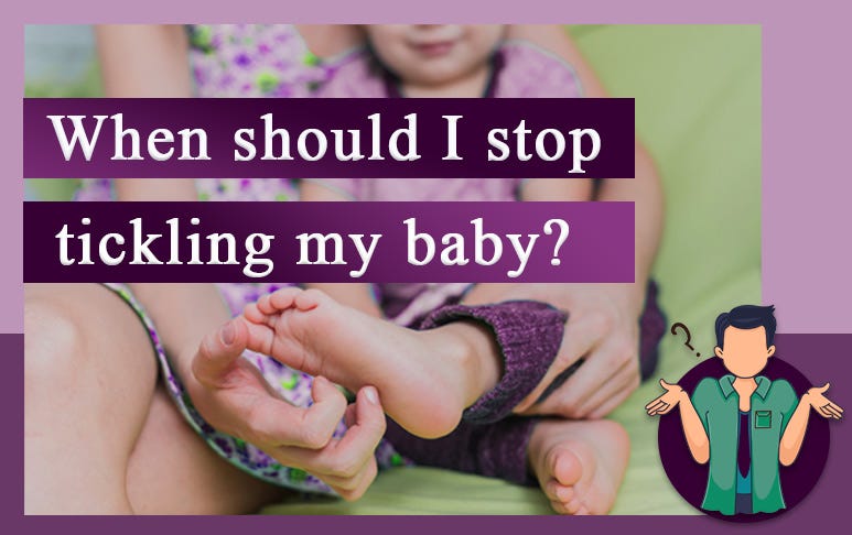 When should I stop tickling my baby? | by Familygroupblog | Apr, 2024 ...