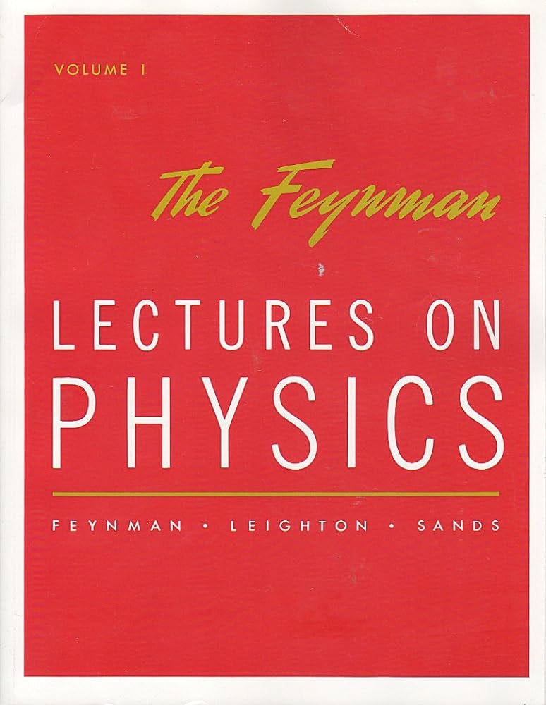 The Feynman Lectures on Physics by Richard P. Feynman Introductory ...