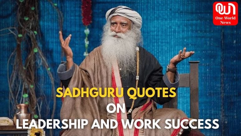Top 10 Inspirational Quotes by Sadhguru - Vipulchandra - Medium