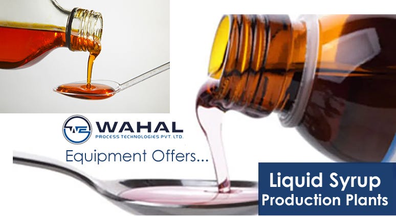 Liquid Syrup Production Plants - Wahal Process Technologies Pvt. Ltd ...