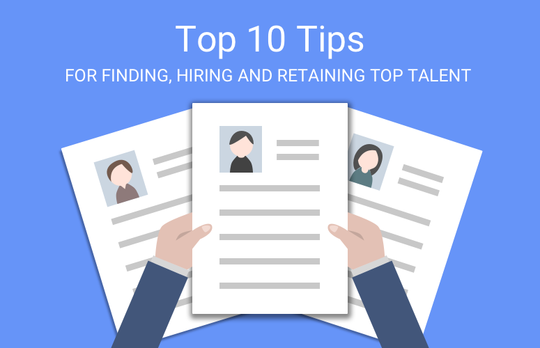 Top 10 Tips for Finding, Hiring and Retaining Top Talent | by Yuna ...