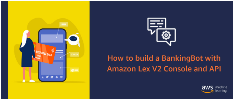 BankingBot on Amazon Lex V2 Console | by ratchaphon | Medium