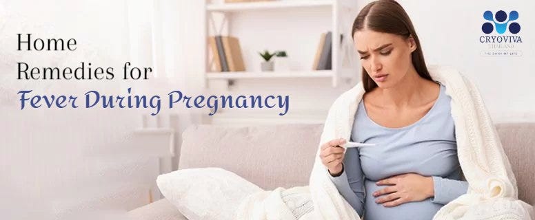 Home Remedies for Fever During Pregnancy | by Avani Singh | Oct, 2023 ...