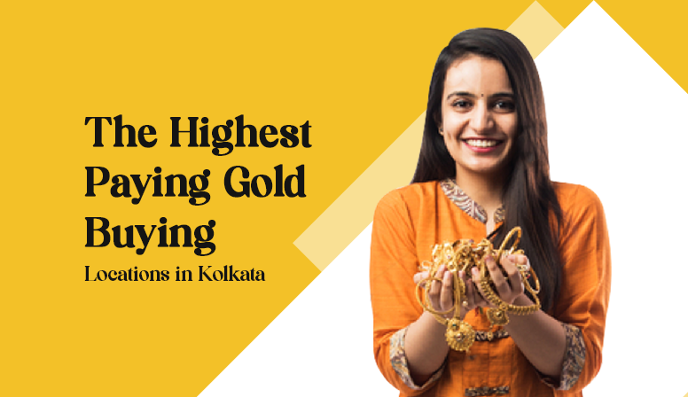 The Highest Paying Gold Buying Locations in Kolkata | by Cash On Old ...