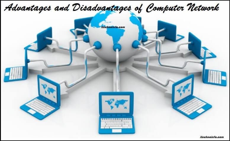 Top 9 Advantages and Disadvantages of Computer Network | by Itechnoinfo ...