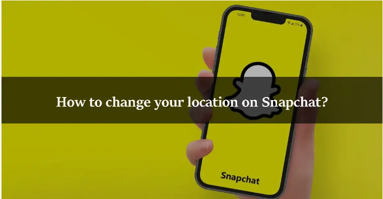 How to Change Your Location on Snapchat: A Quick Guide - hamza sami ...