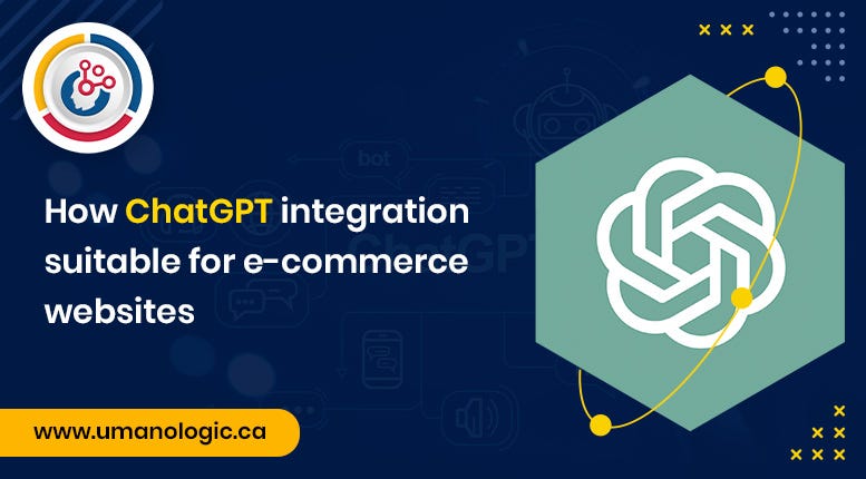 How ChatGPT integration suitable for e-commerce websites | by Umano ...
