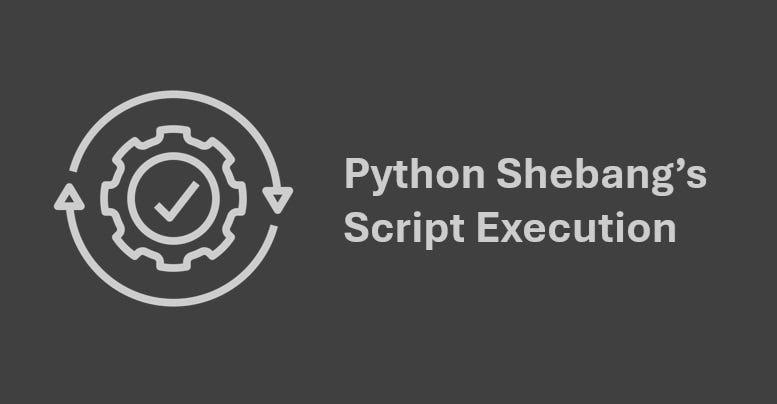 Python Shebang’s Script Execution | by Py-Core Python Programming | T3CH | May, 2025 | Medium