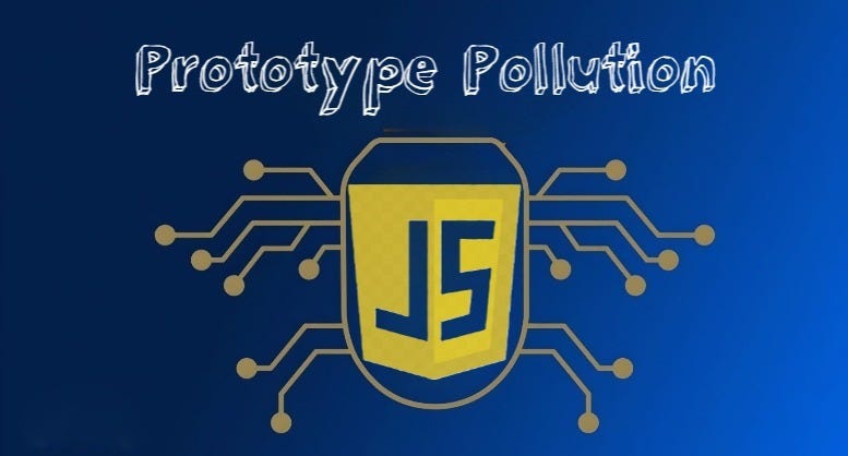 Prototype Pollution. Prototype pollution occur in JavaScript… | by IBM PTC Security | Medium