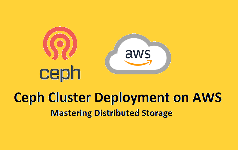 Ceph Cluster Deployment on AWS: Mastering Distributed Storage | by Nikhil Kumar | techbeatly ...