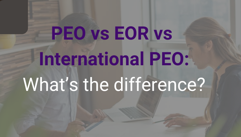 PEO vs EOR vs International PEO: What’s the difference? | by Ojas P ...