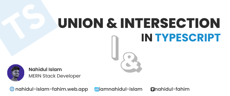 Exploring the Power of Union and Intersection Types in TypeScript | by Nahidul Islam | Medium