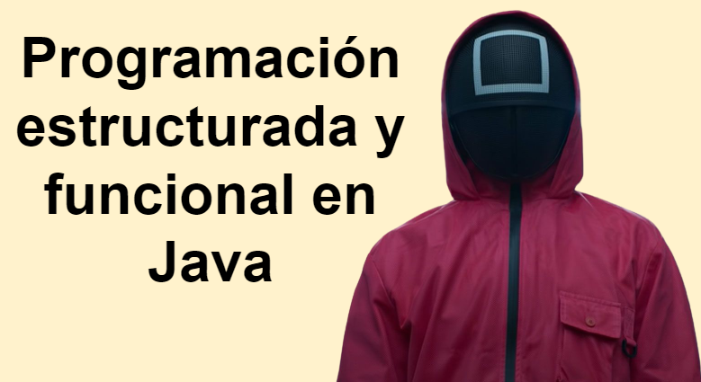 Programación Estructurada Y Programación Funcional En Java ☕ By David Bernal González Medium