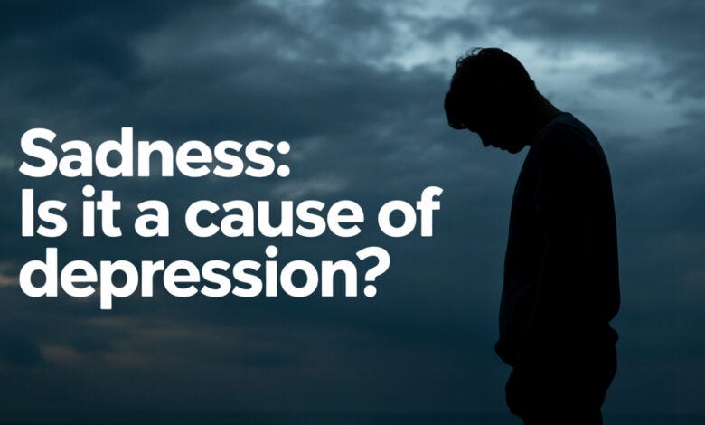 Sadness: Is It a Cause of Depression? | by jena shubha | Oct, 2025 | Medium
