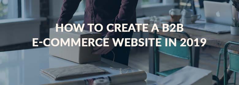 How to Create a B2B E-commerce Website in 2019 | by Zfort Group | The ...