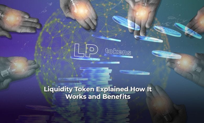 Liquidity Token Explained: How It Works and Benefits | by Armaan Khatri ...