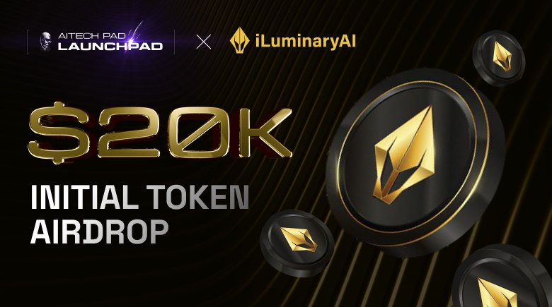 🌟 AITECH Pad x iLuminary: $20,000 Initial Token Airdrop is Live! | by Solidus Ai Tech | May ...