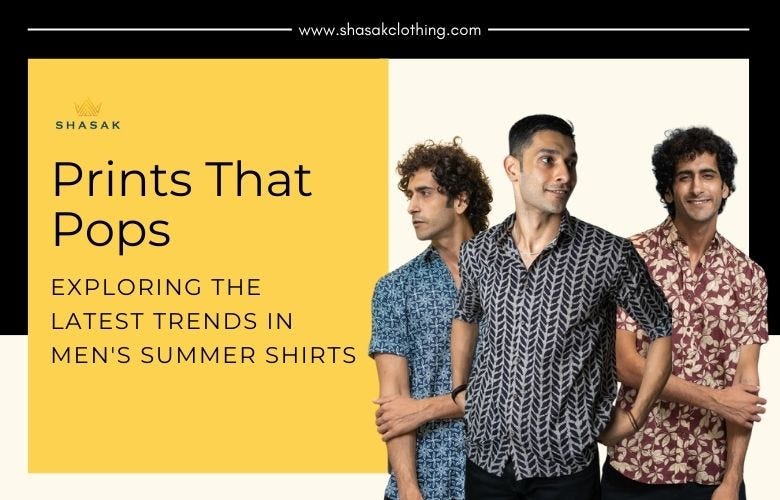 Prints That Pop: Exploring the Latest Trends in Men’s Summer Shirts ...