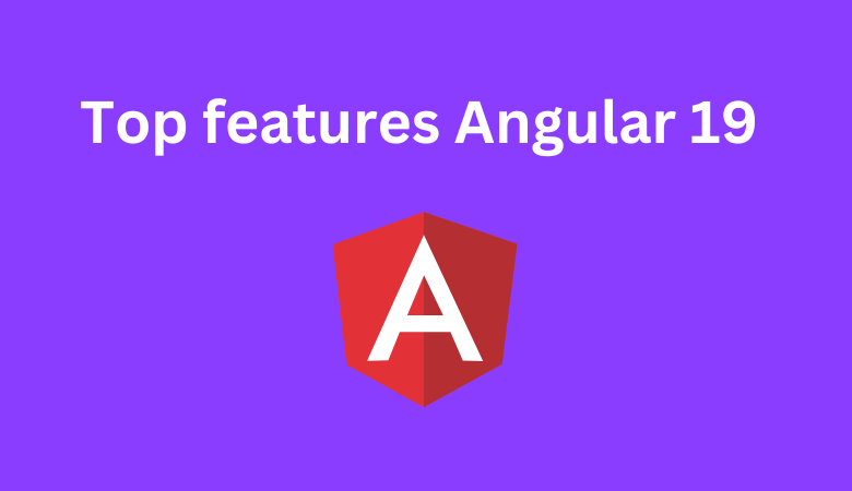 Top Angular 19 Features. Angular 19 top features you should know | by Amna Javaid | Medium