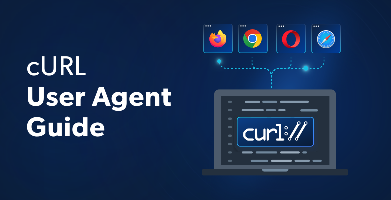 How to Change User Agent with cURL: A Step-by-Step Guide | Medium
