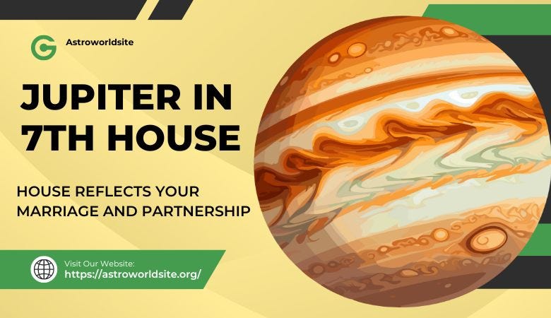 Jupiter in 7th House reflects your Marriage and Partnership | by ASTRO ...