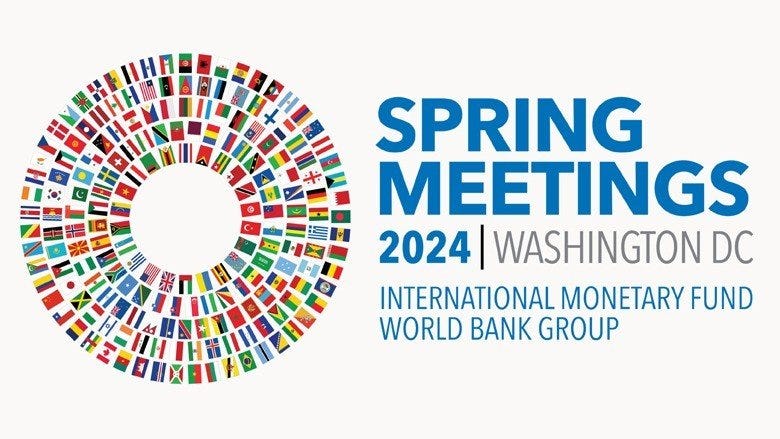 What to watch: IMF and World Bank spring meetings | by Jim Meszaros ...