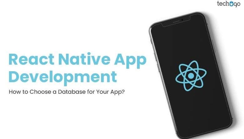 React Native App Development: How to Choose a Database for Your App? - Techugo - Medium