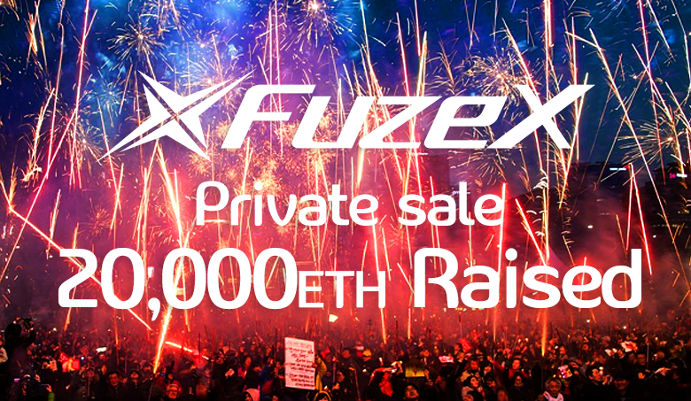 Private Sale Complete: 20,000 ETH Raised | by FuzeX Team | FuzeX | Medium