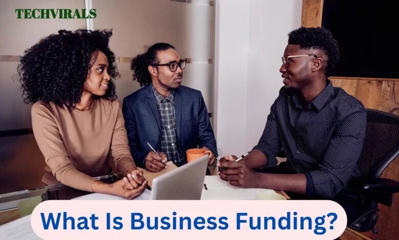 What Is Business Funding?. What is Business Funding Job earn? | by ...