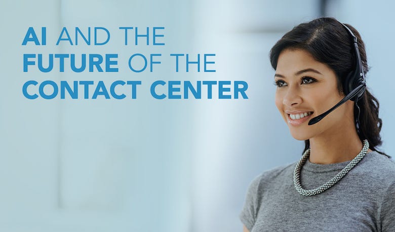 AI and the Future of the Contact Center | by Rowan Trollope | Medium