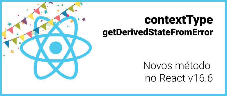 React: contextType e getDerivedStateFromError | by Eduardo Rabelo | Medium