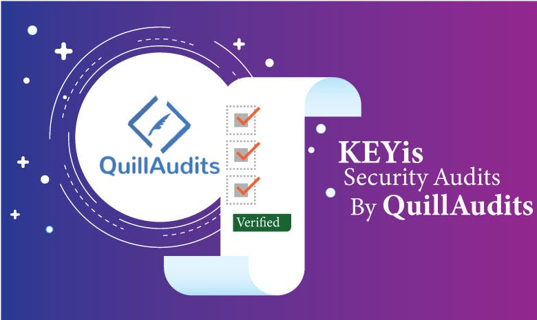KEYis Smart Contracts Audit Report | by QuillHash Team | QuillHash | Medium