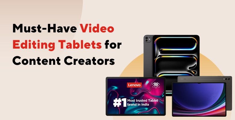 Must-Have Video Editing Tablets for Content Creators | by CouponzGuru ...